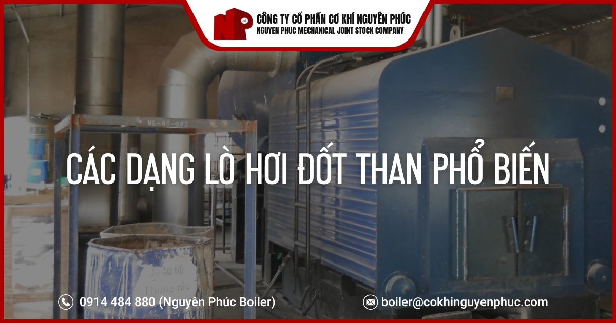 Các dạng lò hơi đốt than phổ biến